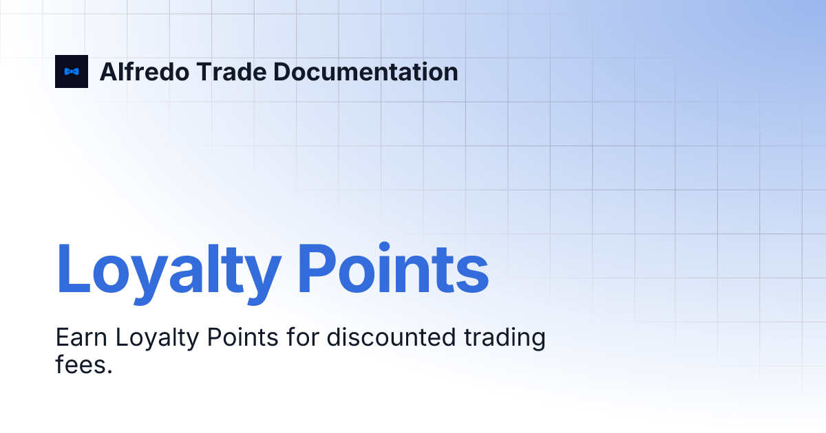 Loyalty Points | Alfredo Trade Documentation