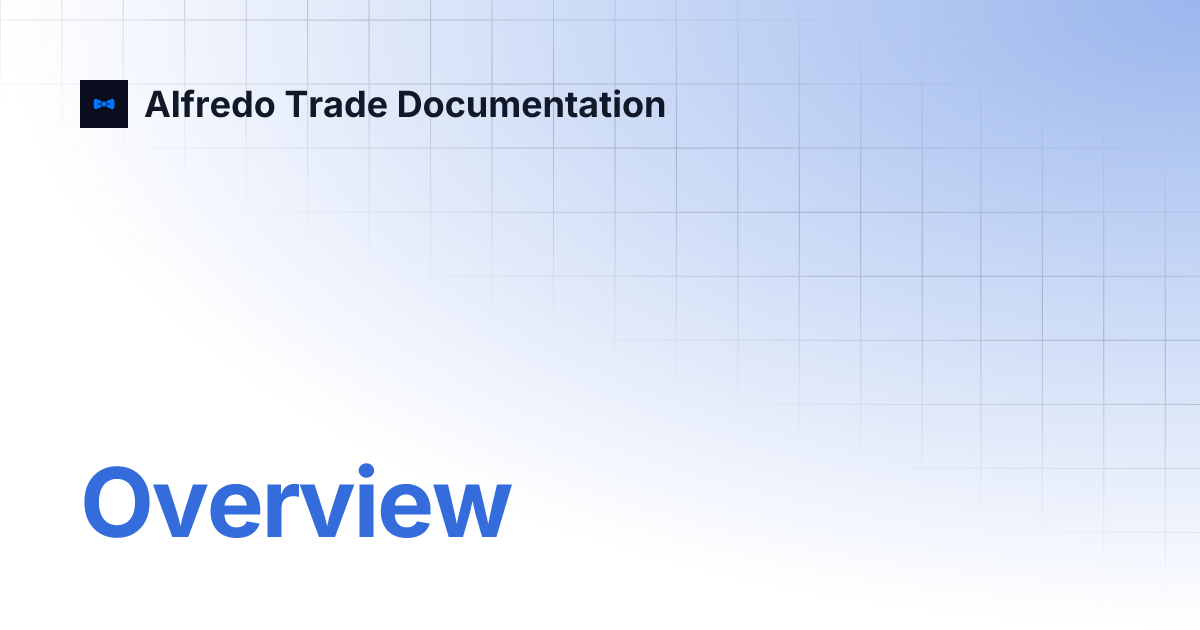 Overview | Alfredo Trade Documentation