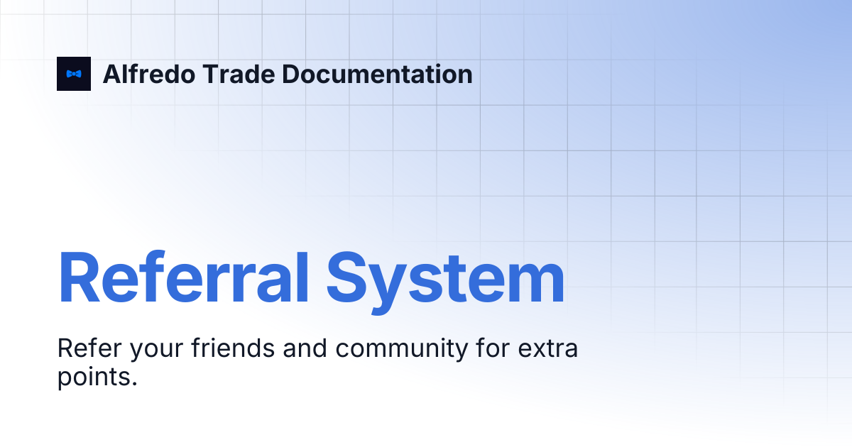 Referral System | Alfredo Trade Documentation