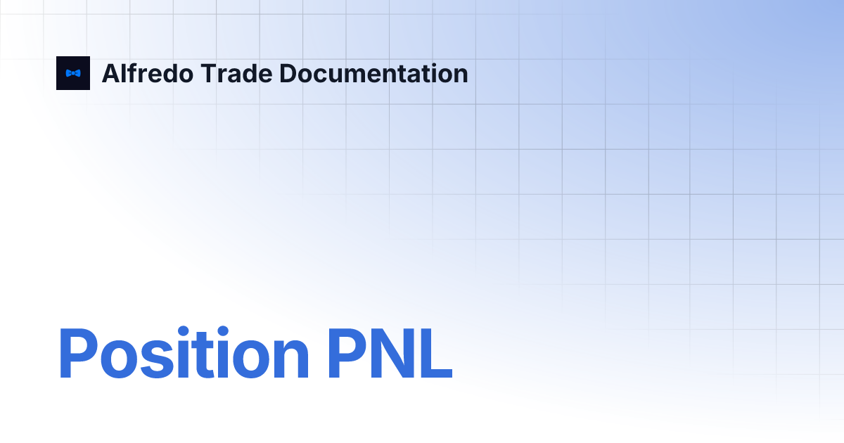 Position PNL | Alfredo Trade Documentation